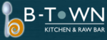 B-Town Kitchen & Raw Bar - Bellingham | Delivery Menu